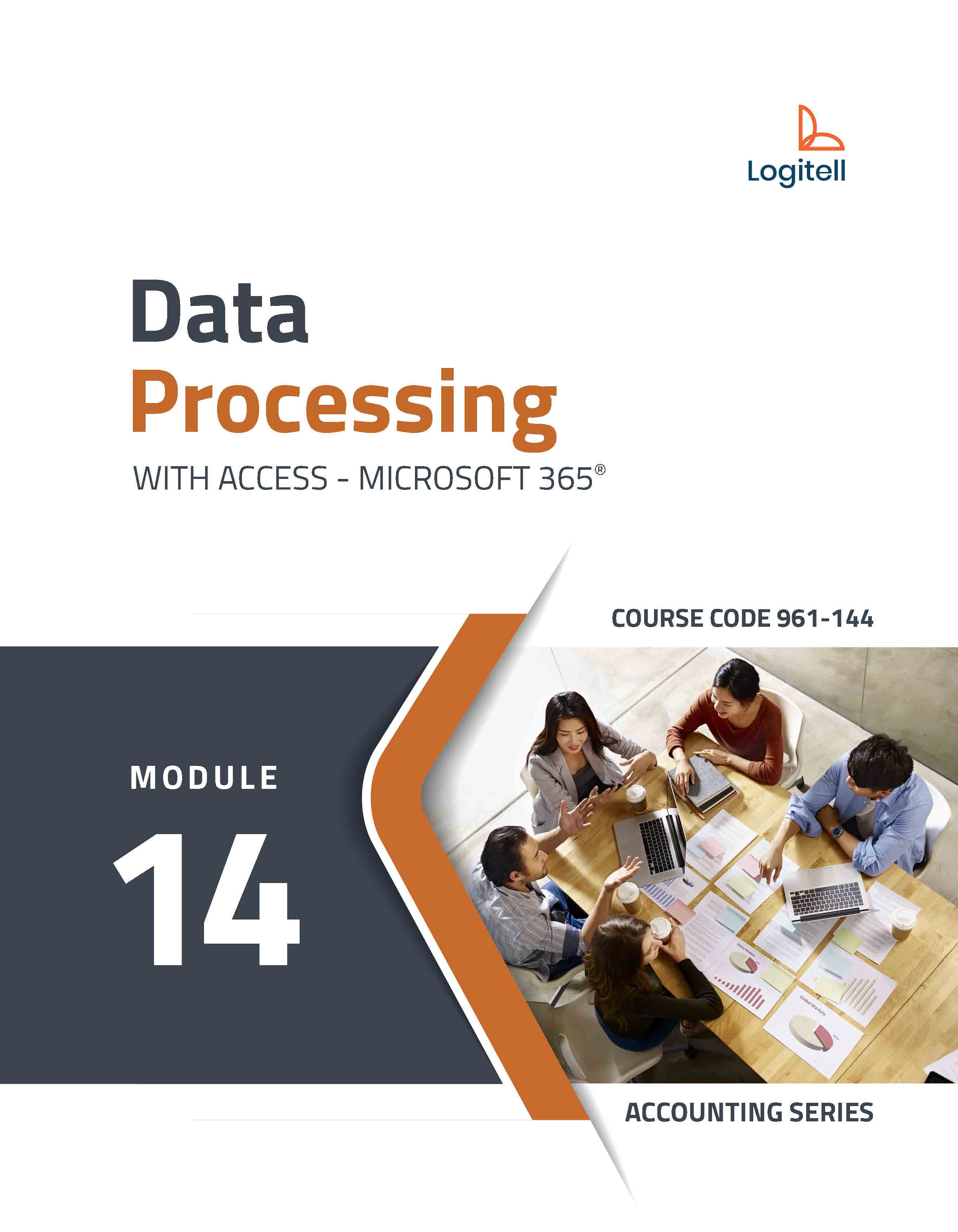 Data Processing (with Access – Microsoft 365), module 14, 961-144, Accounting | Logitell